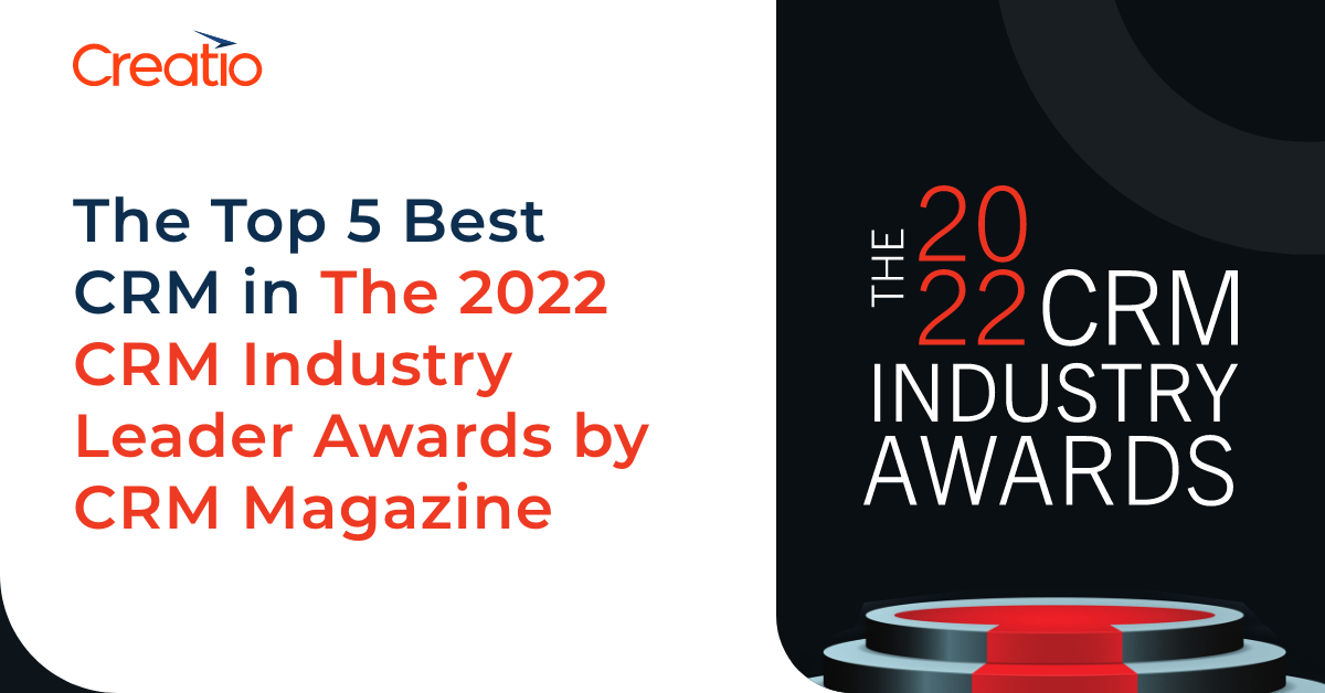 Creatio Recognized Among the Best CRM Software and Solutions: The 2022 CRM Industry Leader ...